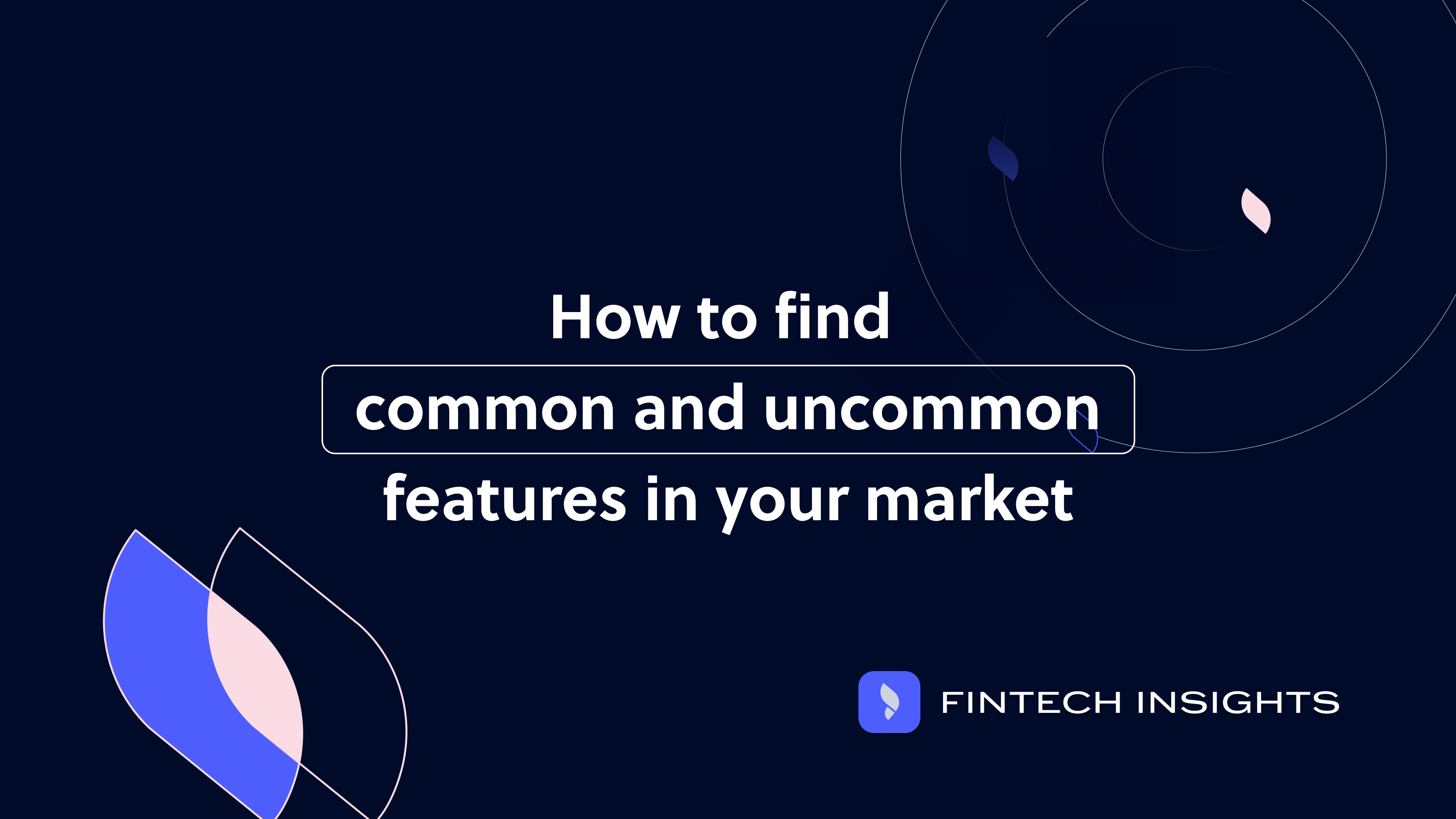 How to find must have and differentiating features in your market